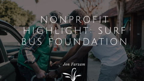 Nonprofit Highlight: Surf Bus Foundation | Jon Farzam | Philanthropy